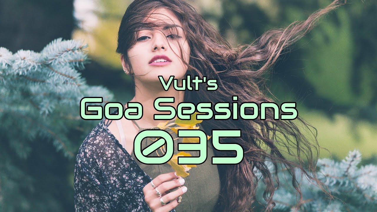 Vult's Goa Sessions 035 [ॐ] PSYCHEDELIC TRANCE - YouTube
