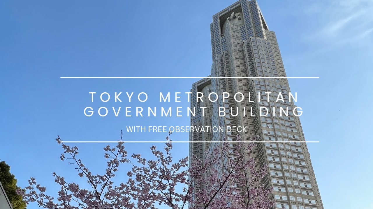 Best Observation Deck In Tokyo! Tokyo Metropolitan Government Building ...