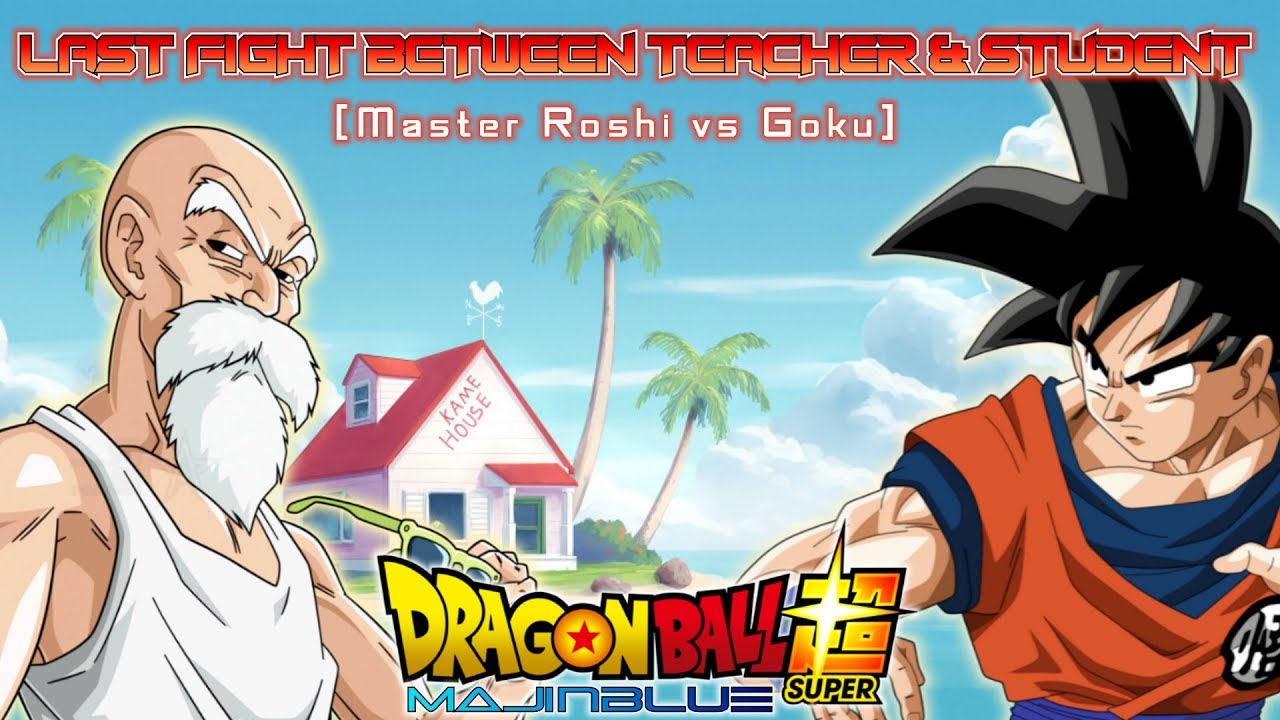 DBS: The Last fight between Teacher & Student (Master Roshi vs Goku ...