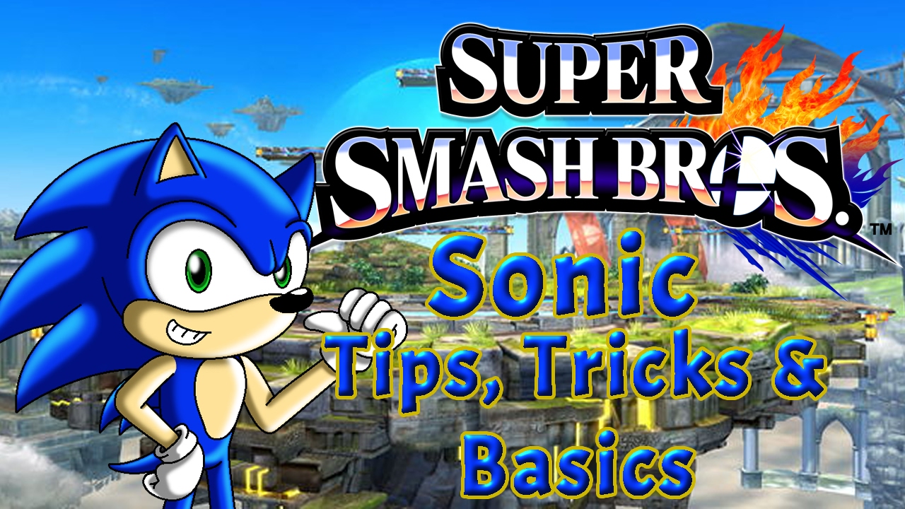 Super Smash Bros 4: Sonic Tips, Tricks and Basic Moves - YouTube