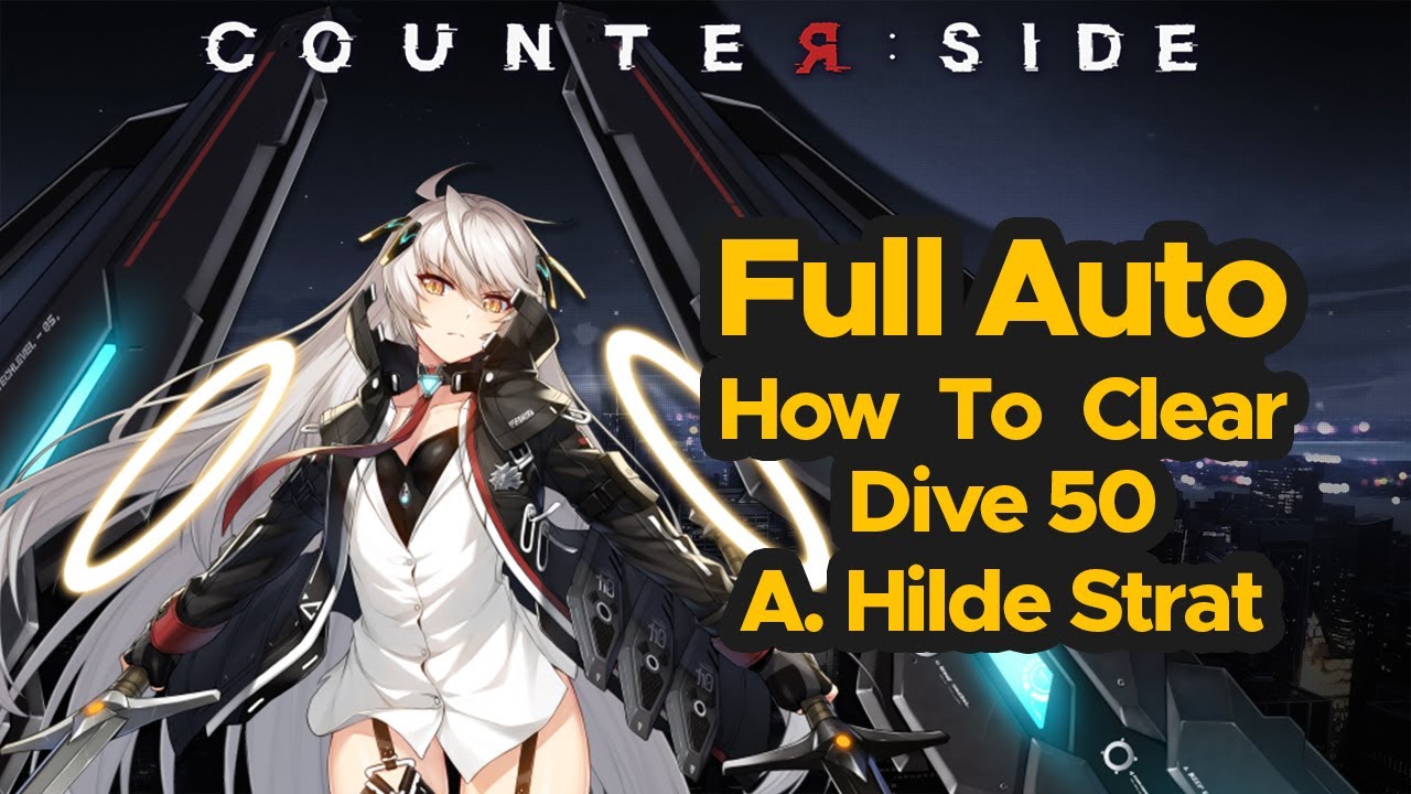 How To Clear Dive 50 | A.Hilde Full Auto | Counter Side Global - YouTube