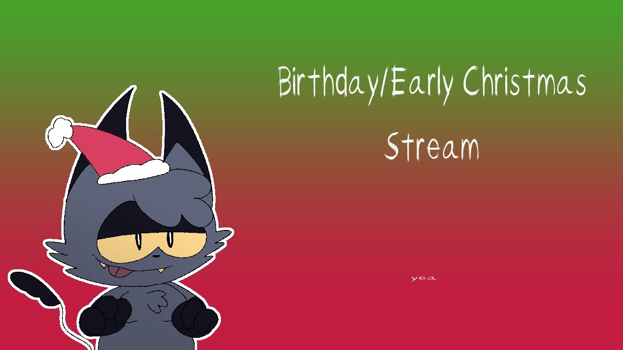Birthday/Early Christmas Stream! - YouTube