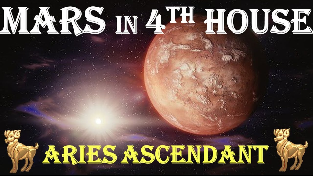 Mars in 4th house for Aries ascendant | Mars in Aries in 4th house ...