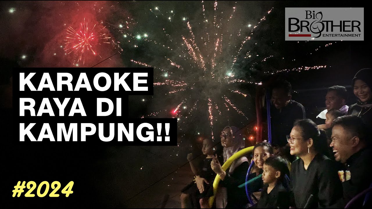 [Vlog 110] Karaoke Raya di Kampung! - An Audio Visual Journey - #2024 ...