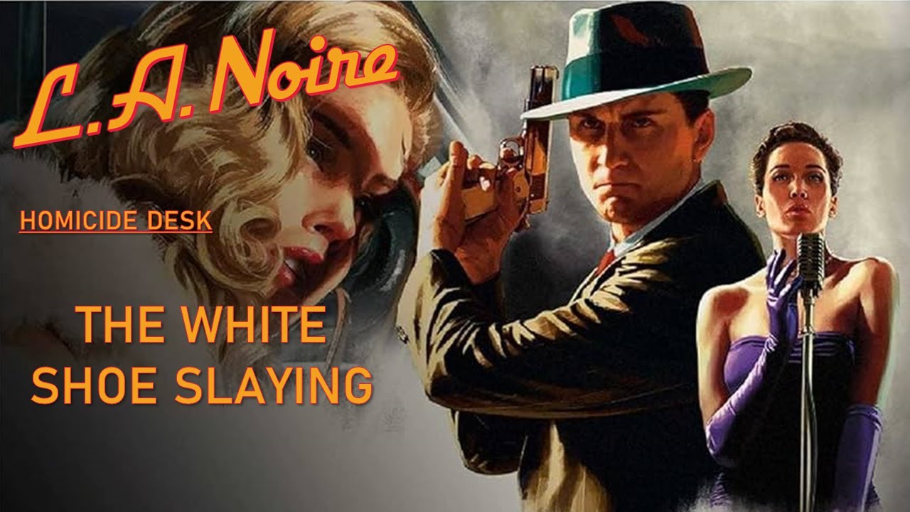L.A. NOIRE - #13 THE WHITE SHOE SLAYING - YouTube