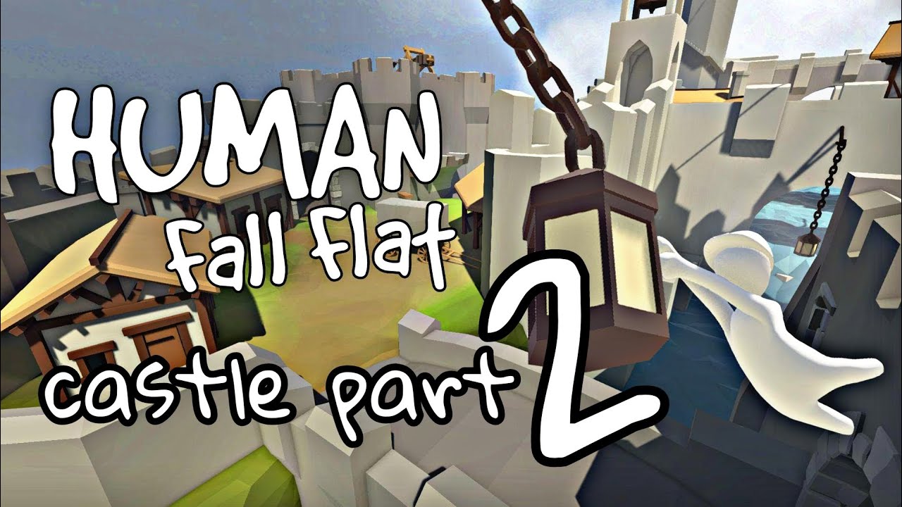 Human Fall Flat | Castle gameplay walkthrough (Android / iOS) - part 2 ...