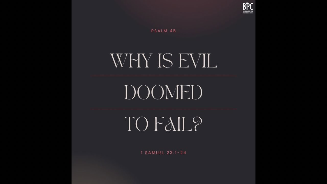 Why is Evil Doomed to Fail? - Psalm 54 - YouTube