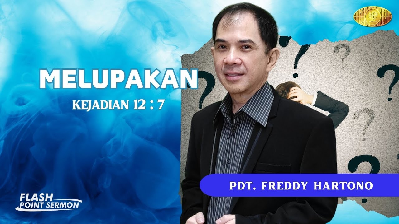 Melupakan - Pdt. Freddy Hartono - YouTube
