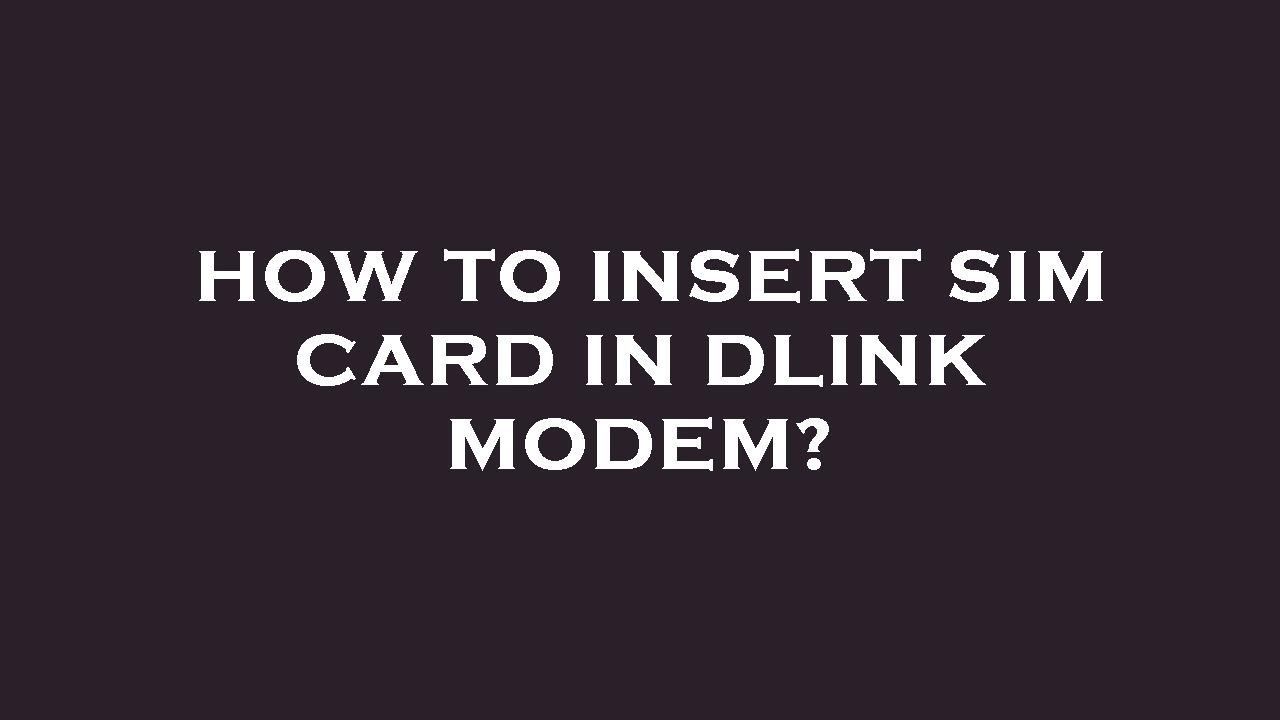 How to insert sim card in dlink modem? - YouTube