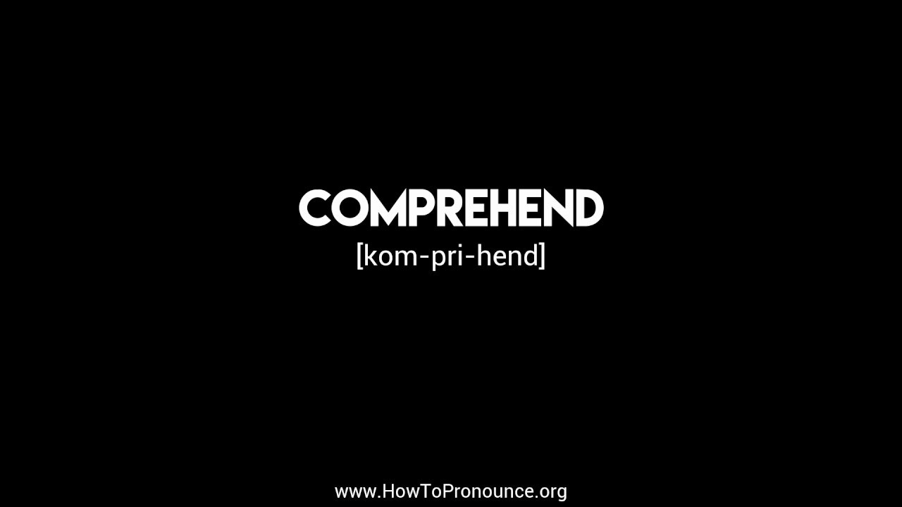 How To Pronounce comprehend YouTube how-to-pronounce-comprehend-youtube