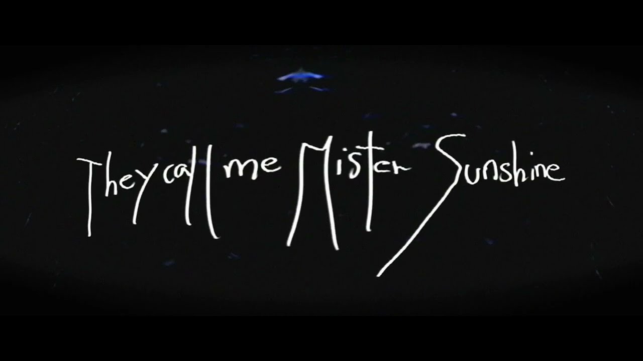 They call me Mister Sunshine - YouTube