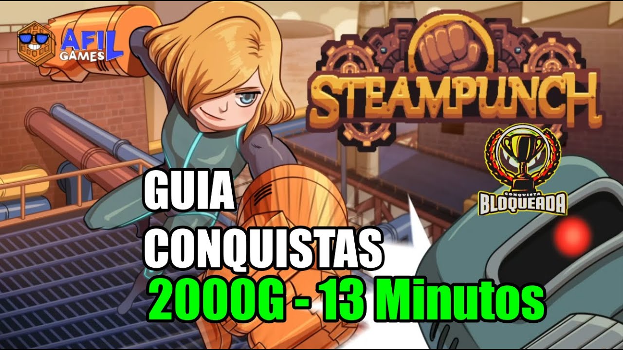 🎮 Steampunch | GUIA CONQUISTAS 2000G | EM 13 Minutos 🎮 - YouTube