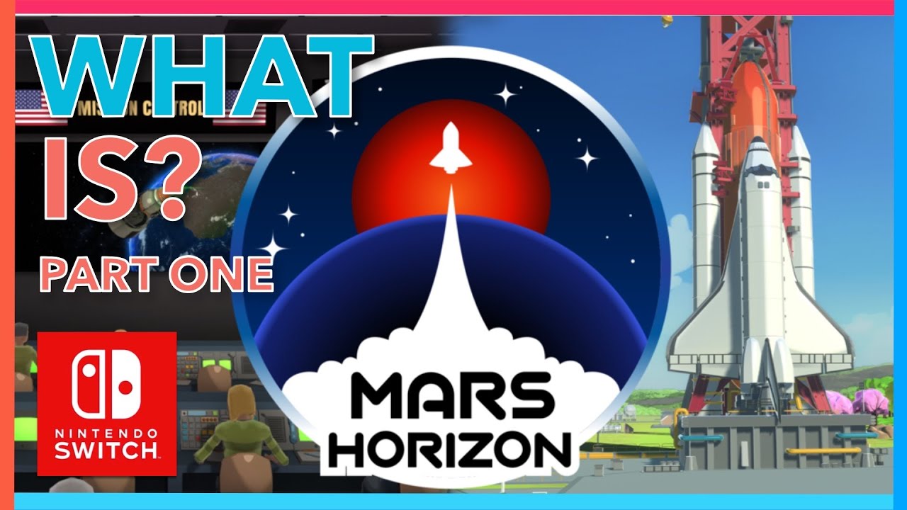 Mars Horizon Nintendo Switch tutorial - Part One - YouTube