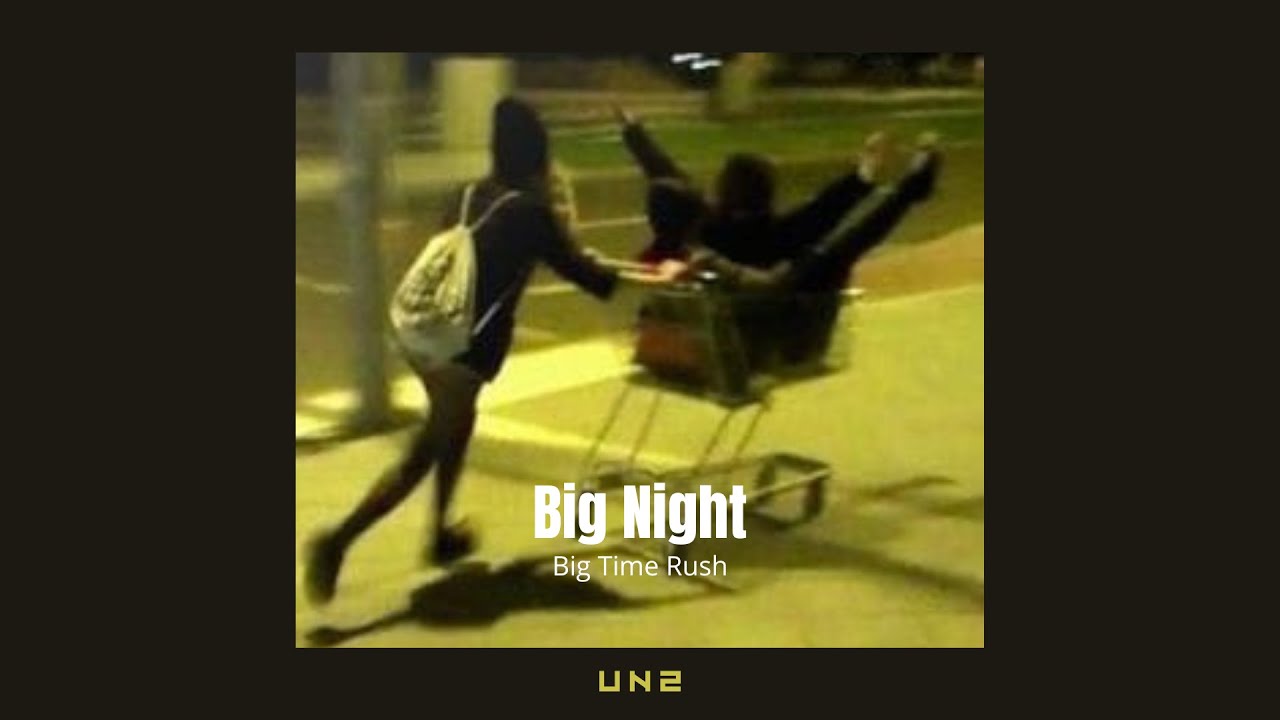 Big Time Rush - Big Night | Tradução - YouTube