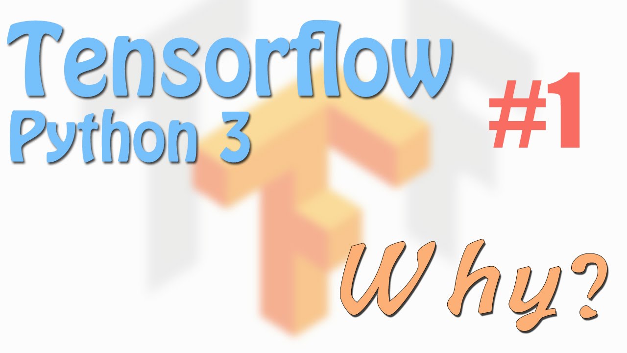 Tensorflow 1 Why Neural Network Tutorials Youtube 2232