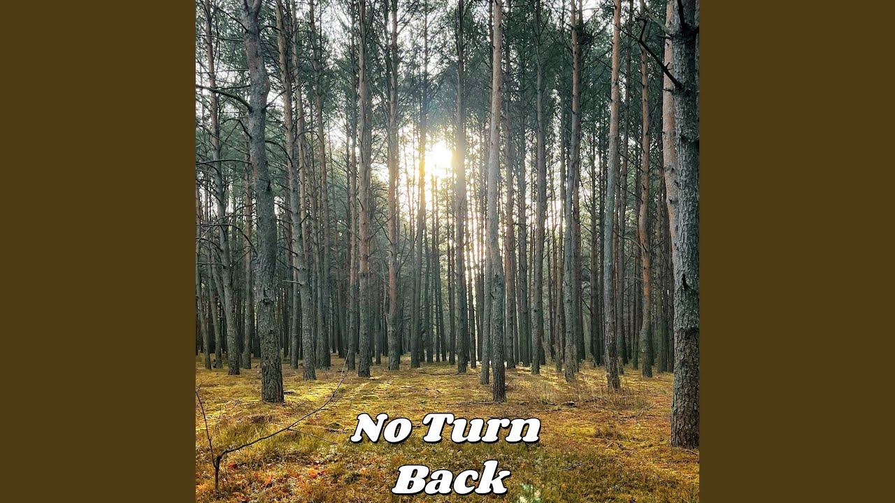 No Turn Back - YouTube
