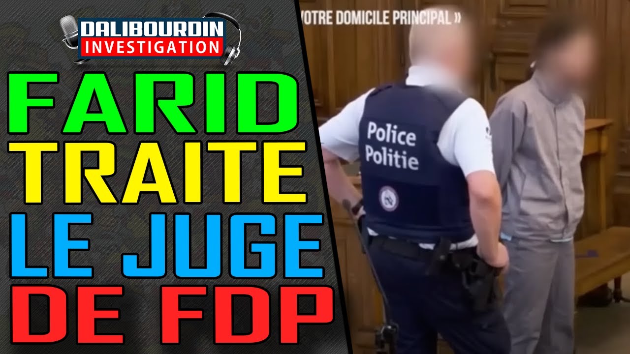 FARID TRAITE LE JUGE DE FDP CAR IL NE CONTRACTE PAS - YouTube