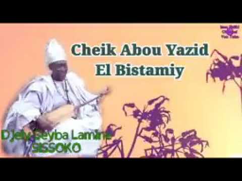 djely seyba laminé Sissoko cheik Abou Yazid el bistamiy