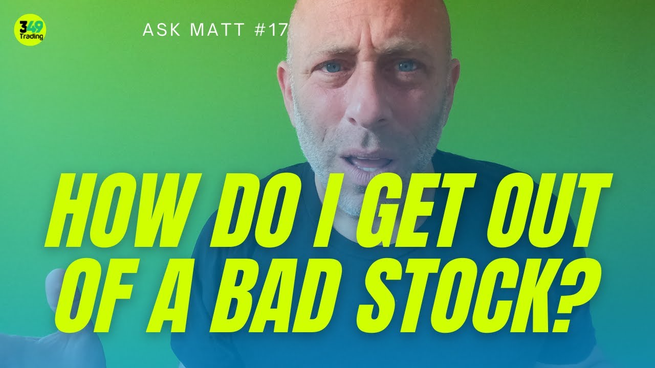 How to get out of a bad stock !! Ask Matt #17 - YouTube