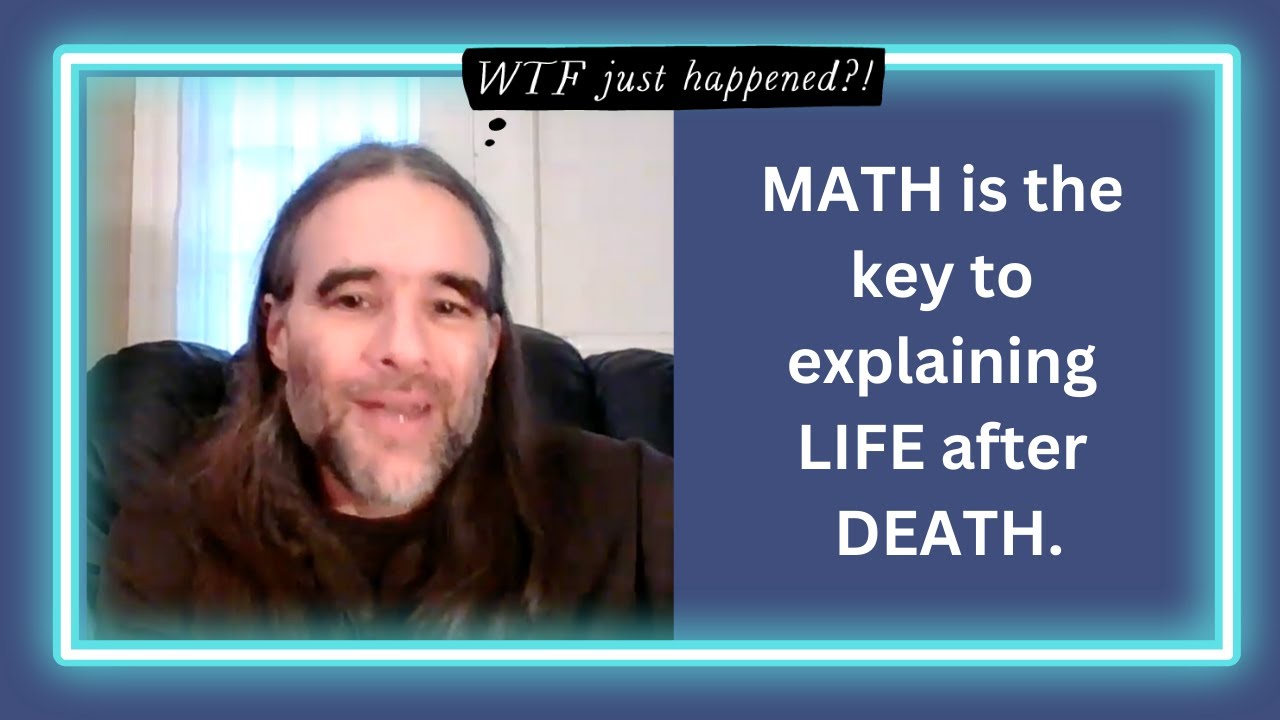 Math Explains Life After Death with Mathematician Sky Waterpeace, MA ...