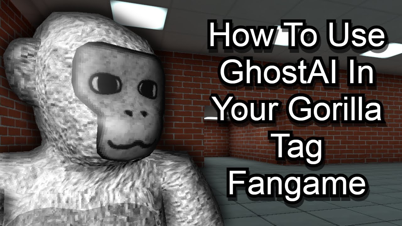How To Use Ghost AI In Your Gorilla Tag Fangame - YouTube