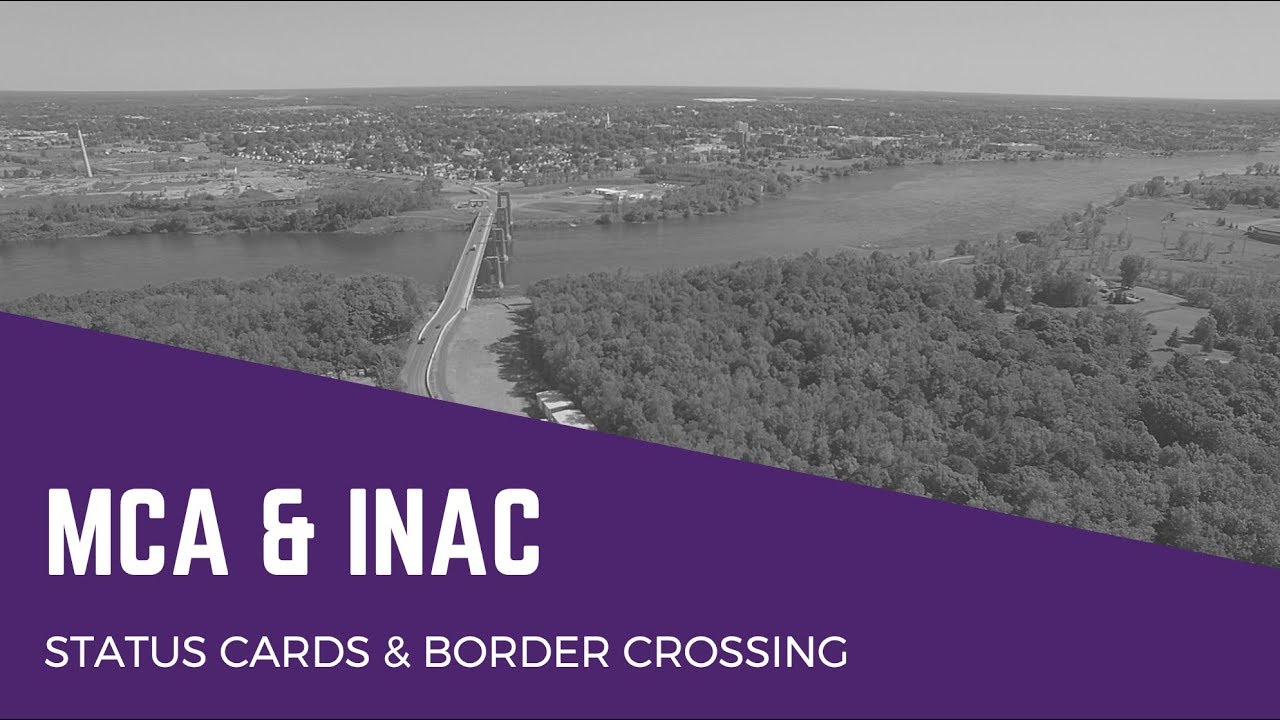 MCA & INAC | Status Cards and Border Crossing - YouTube