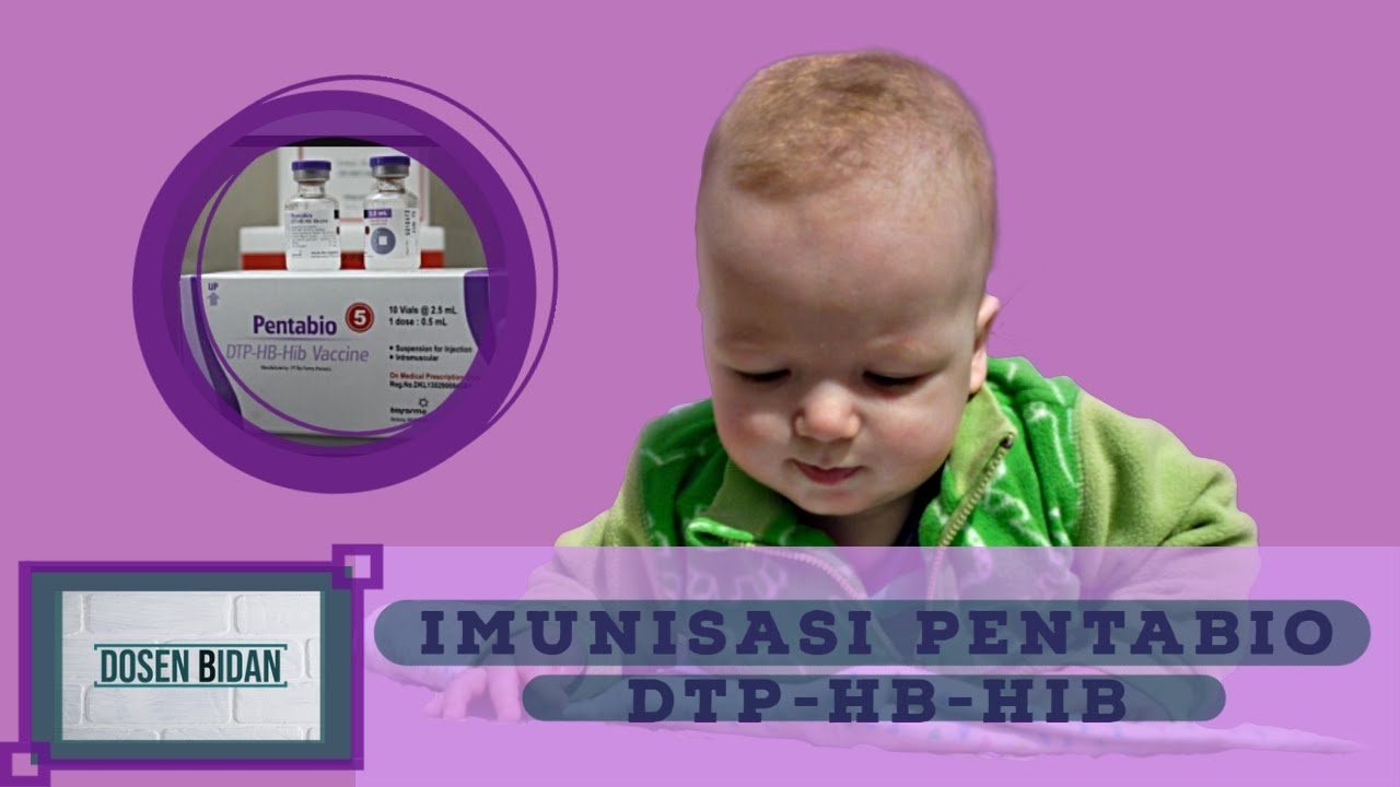 IMUNISASI PENTABIO | Prosedur Imunisasi DTP-HB-Hib | Menanggulangi Efek ...