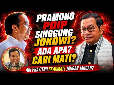 Pramono PDIP Singgung Jokowi❓ Ada Apa?❓ Cari Mati❓ Adi Prayitno Skakmat! Jangan Jangan❓