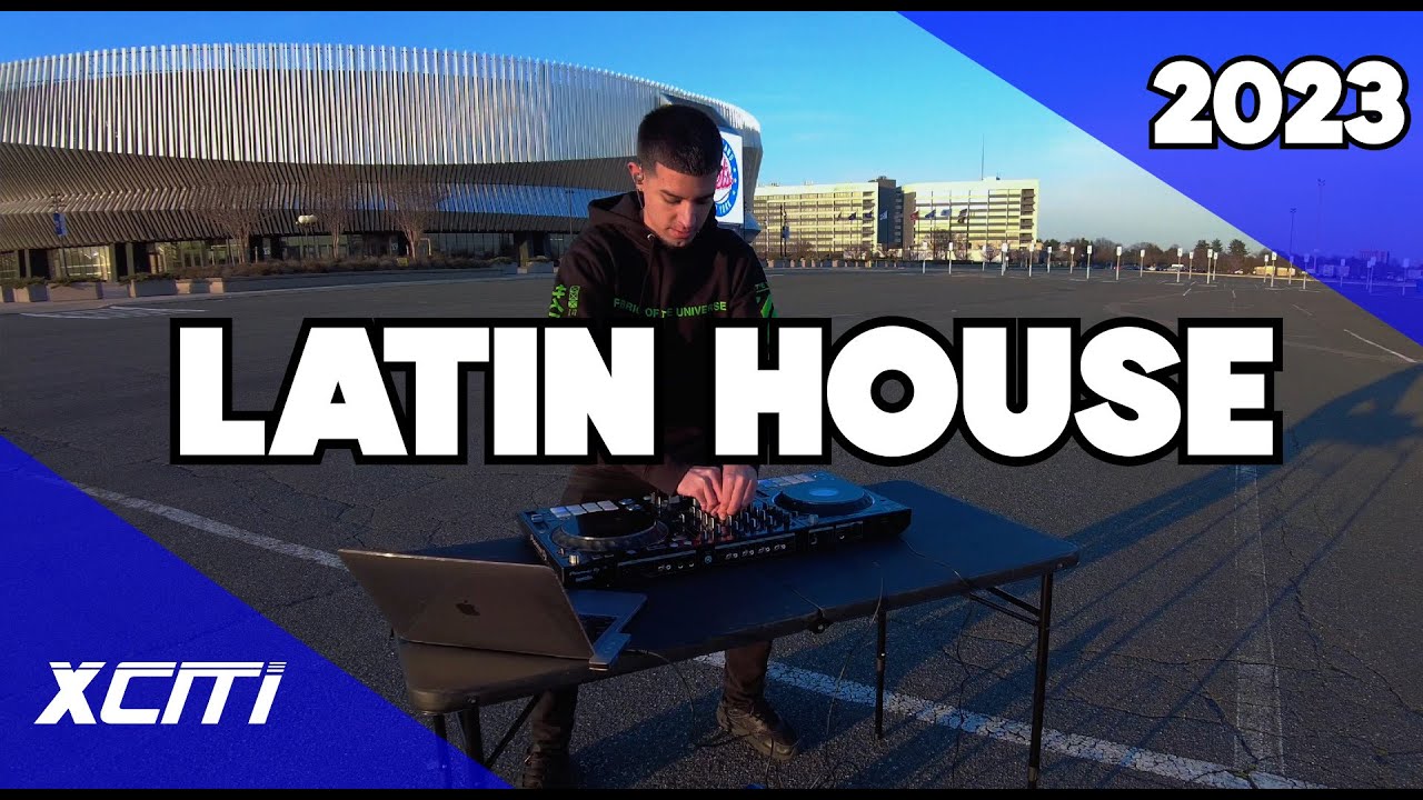 LATIN HOUSE 2023 MIX BY: XCITI | APRIL | LATIN HOUSE MIX 2023 - YouTube