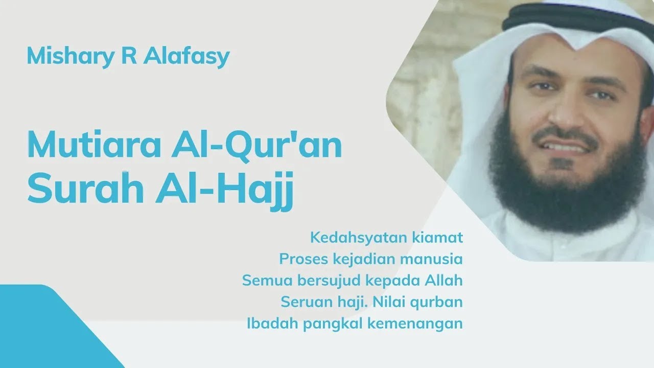 Mutiara Surah 022 Al Hajj Mishary Alafasy Mutiara QS 22 Al Hajj Kiamat ...