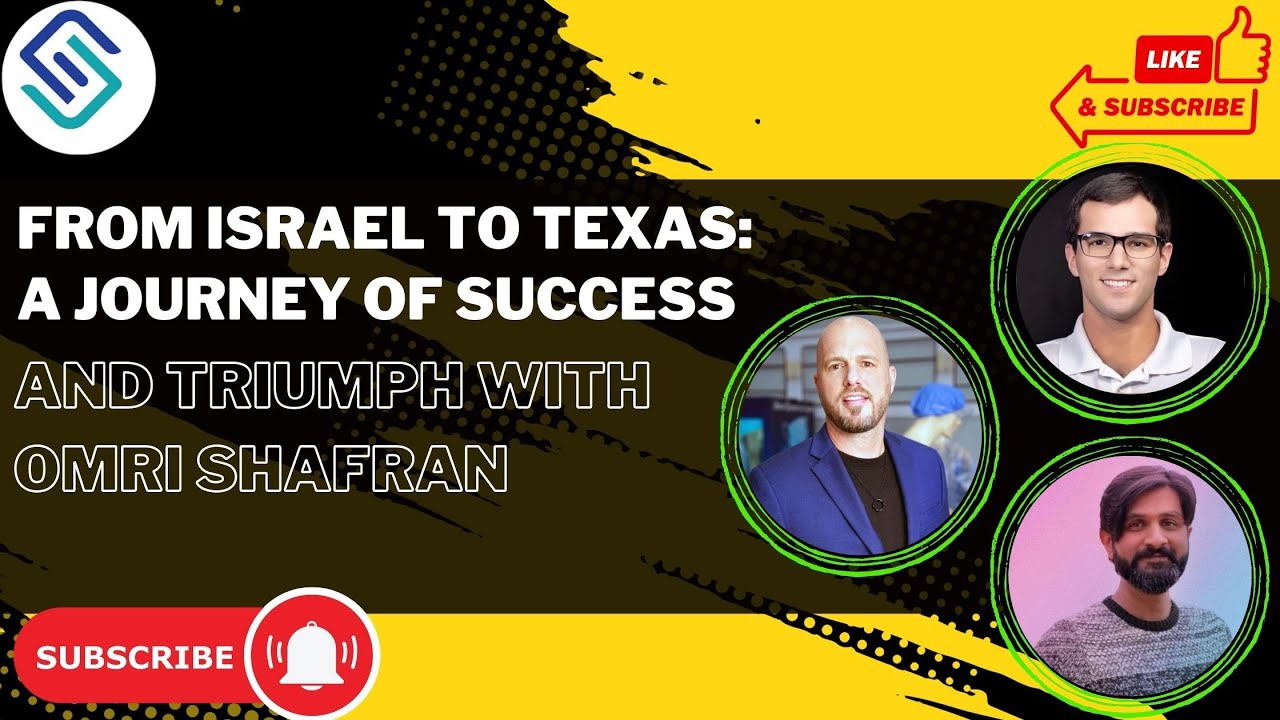 From Israel to Texas: A Journey of Success and Triumph with Omri ...