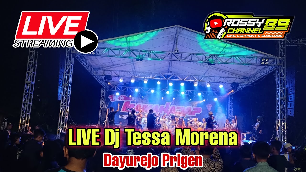 🔴 Live Dj Tessa Morena New Manahadap Dayurejo Prigen - YouTube