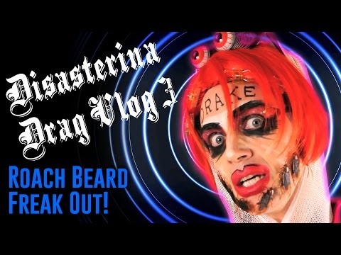 Disasterina Drag Queen Vlog Roach Beard Freak Out! - YouTube