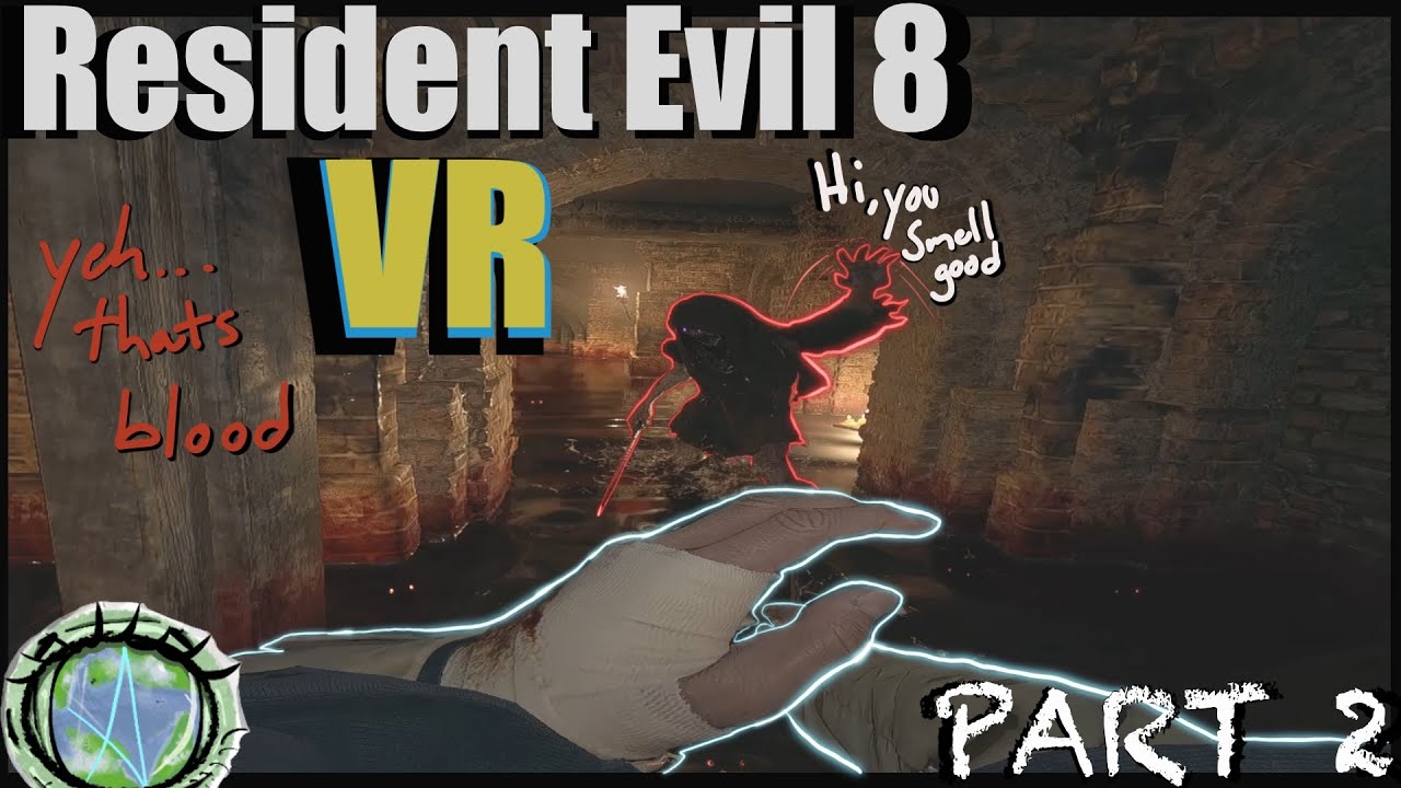 RE8 VR | Lets play: PART2 || 🩸 Blood Runs Red 🩸 - YouTube