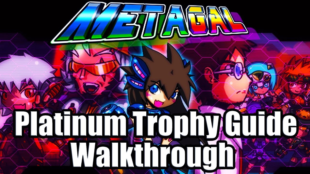 METAGAL: Platinum Trophy Guide Walkthrough (10-15 mins Platinum) - YouTube