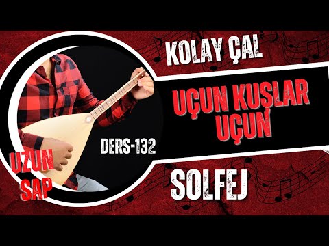 Uçun Kuşlar Uçun-AHMET KAYA-Solfej(Uzun Sap Bağlama)