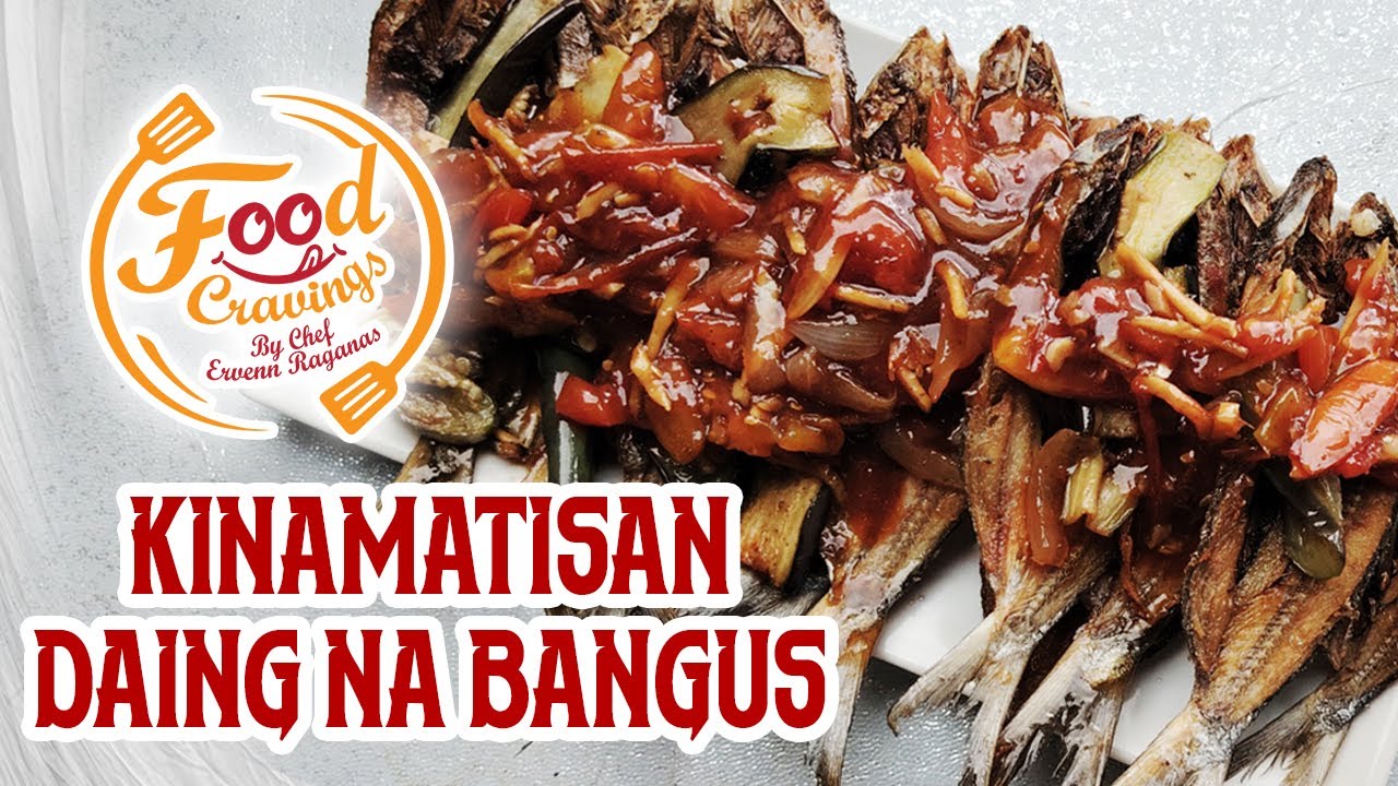 Kinamatisang Daing na Bangus | Food Cravings by Chef Ervenn | Panlasang ...