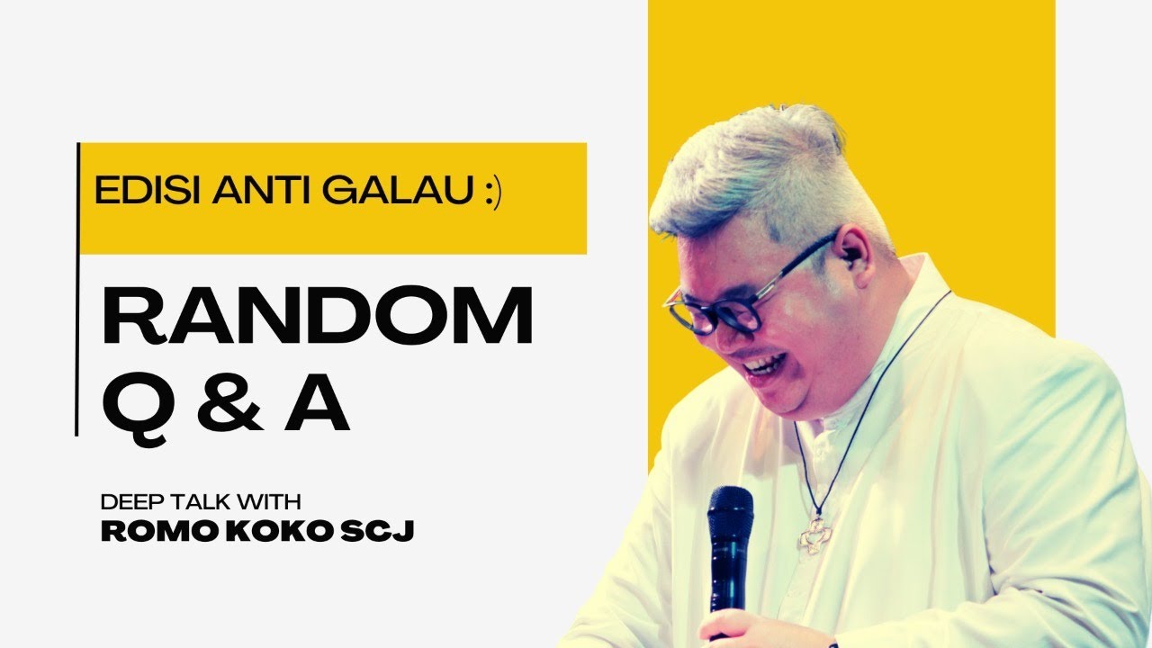 Ojo Galau! Hami Galau! Inyo Galau! Jangan Galau! - Sesi Random Q&A with ...