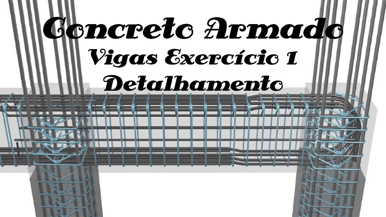 [Concreto Armado] Vigas Exercício 1 (detalhamento) - YouTube