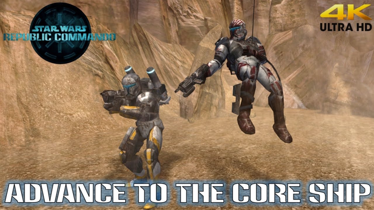 Star Wars Republic Commando 'Advance to the Core Ship' Walkthrough (4K ...
