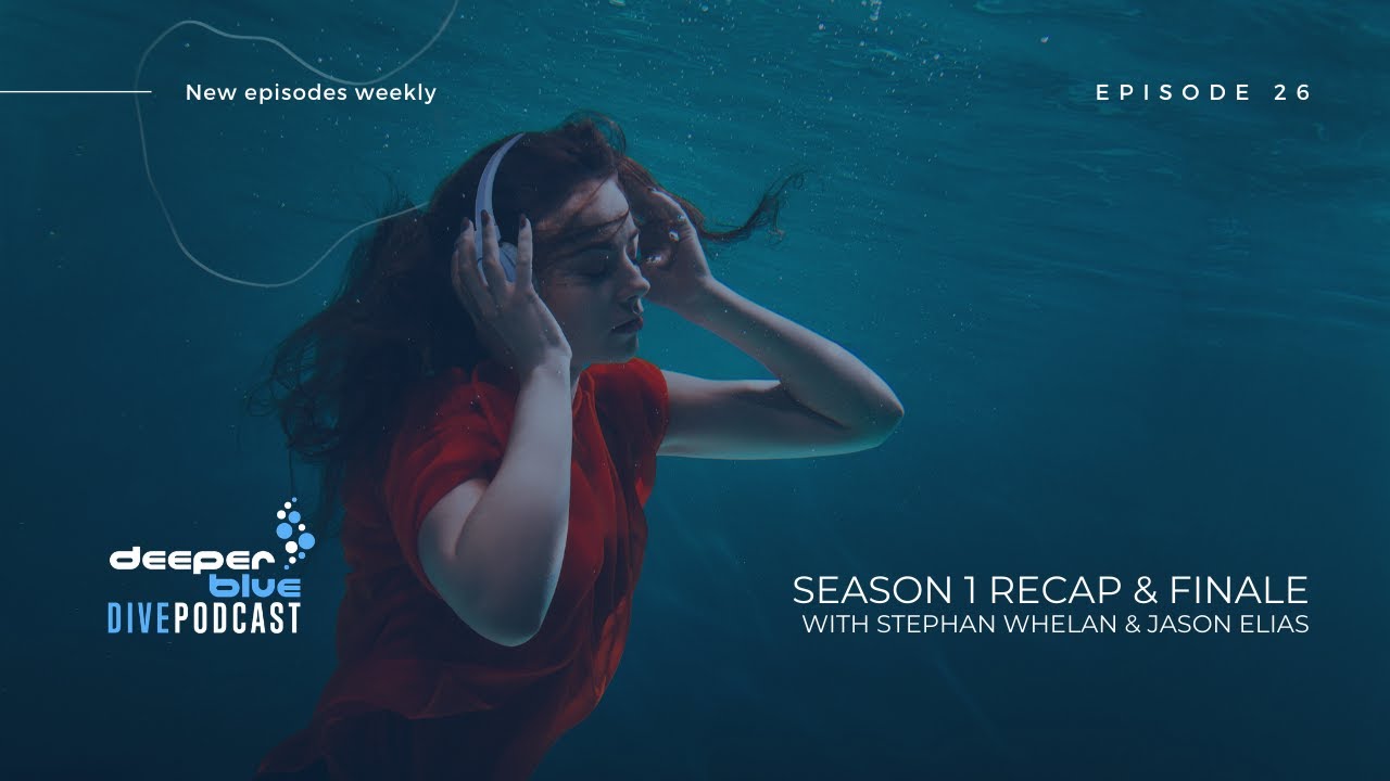 Season 1 Recap & Finale with Stephan Whelan and Jason Elias - DeeperBlue Podcast Ep26 - YouTube