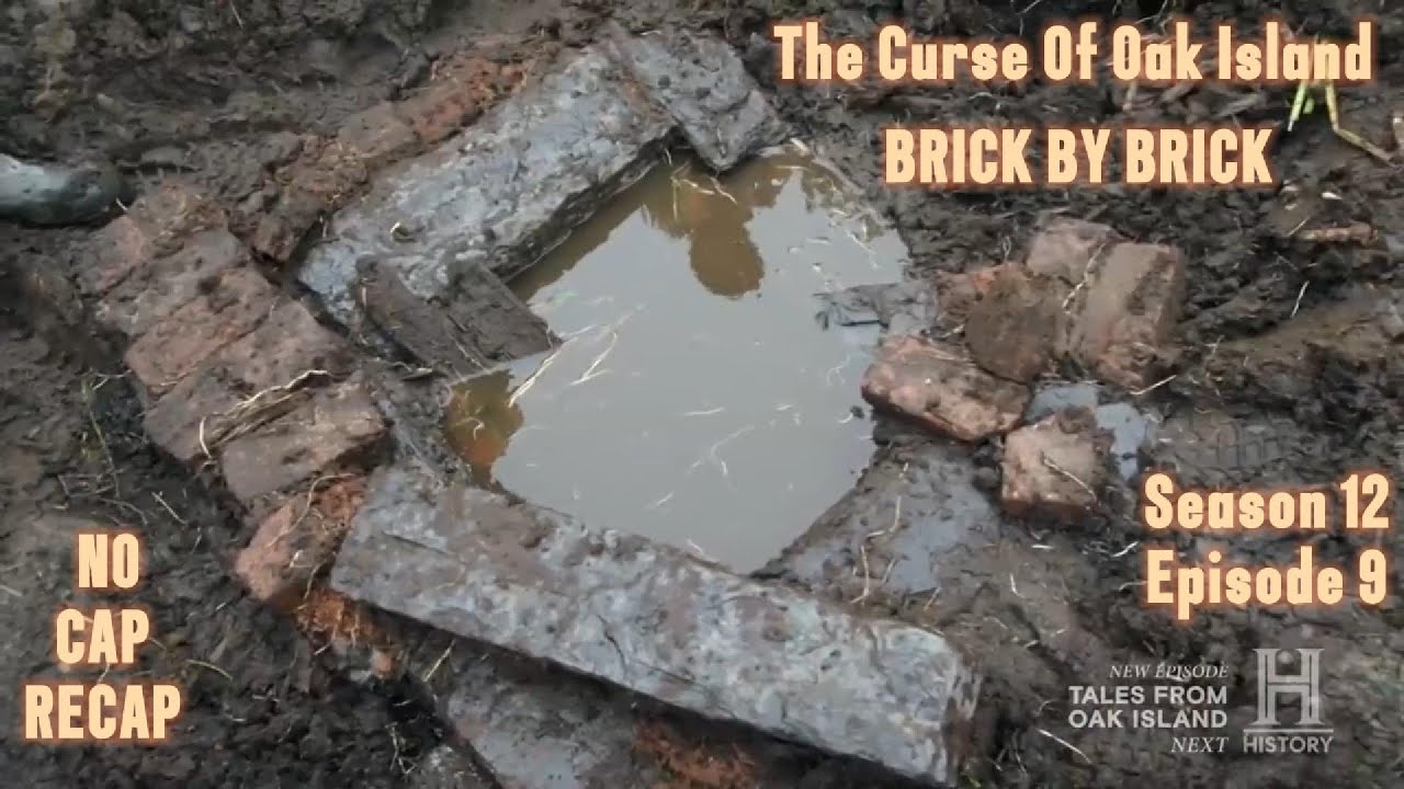The Curse Of Oak Island BRICK BY BRICK Ssn 12 Ep 9 NO CAP RECAP # ...