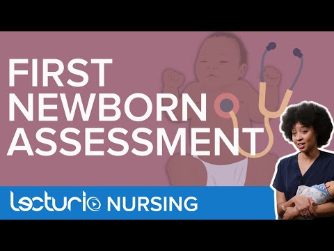 Initial Assessment of the Newborn (Physical Exam) | Lecturio Care of Childbearing Family