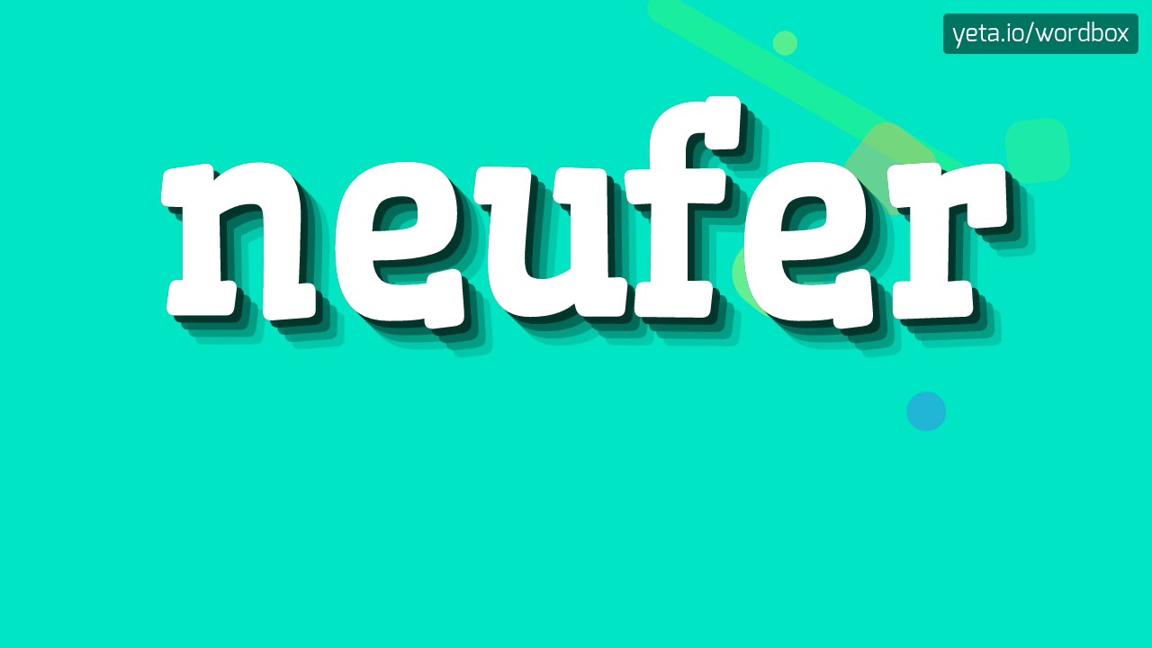 NEUFER - HOW TO PRONOUNCE NEUFER? - YouTube