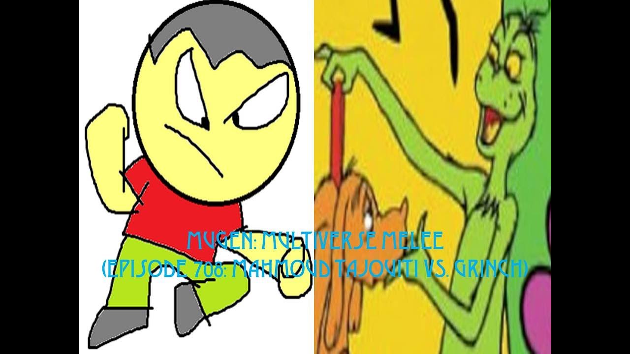 Mugen: Multiverse Melee (Episode 708: Mahmoud Tajouiti VS. Grinch ...