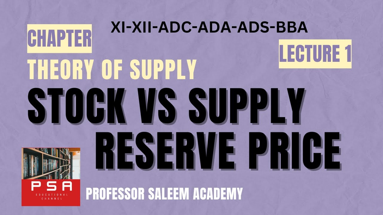 Stock vs Supply | Reserve Price & its factors | Microeconomics | - YouTube