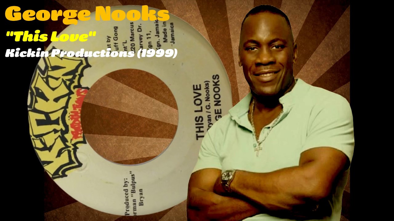 George Nooks - This Love (Kickin Productions) 1999 - YouTube