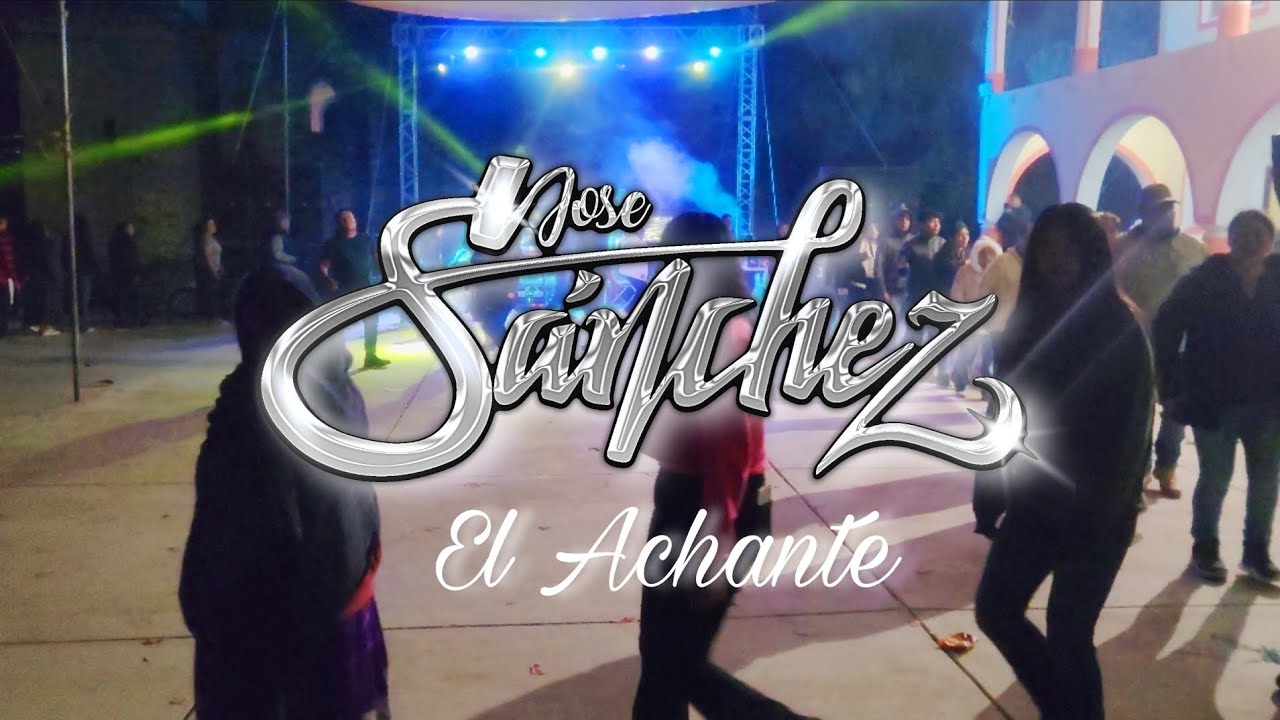 El Achante - Jose Sanchez Y Sus Teclados EN VIVO 2025 - YouTube