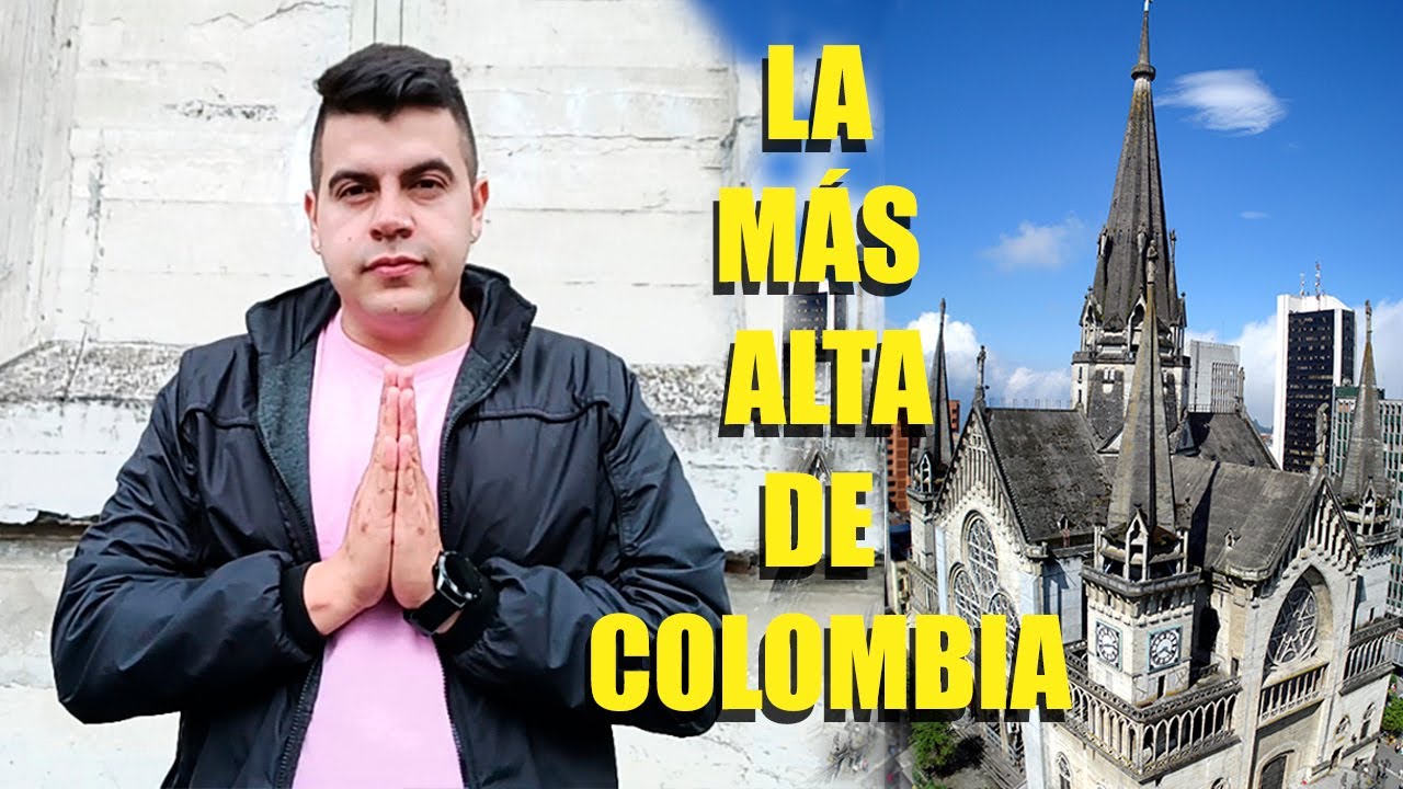 El Corredor Polaco⛪CATEDRAL MÁS ALTA En Manizales - YouTube