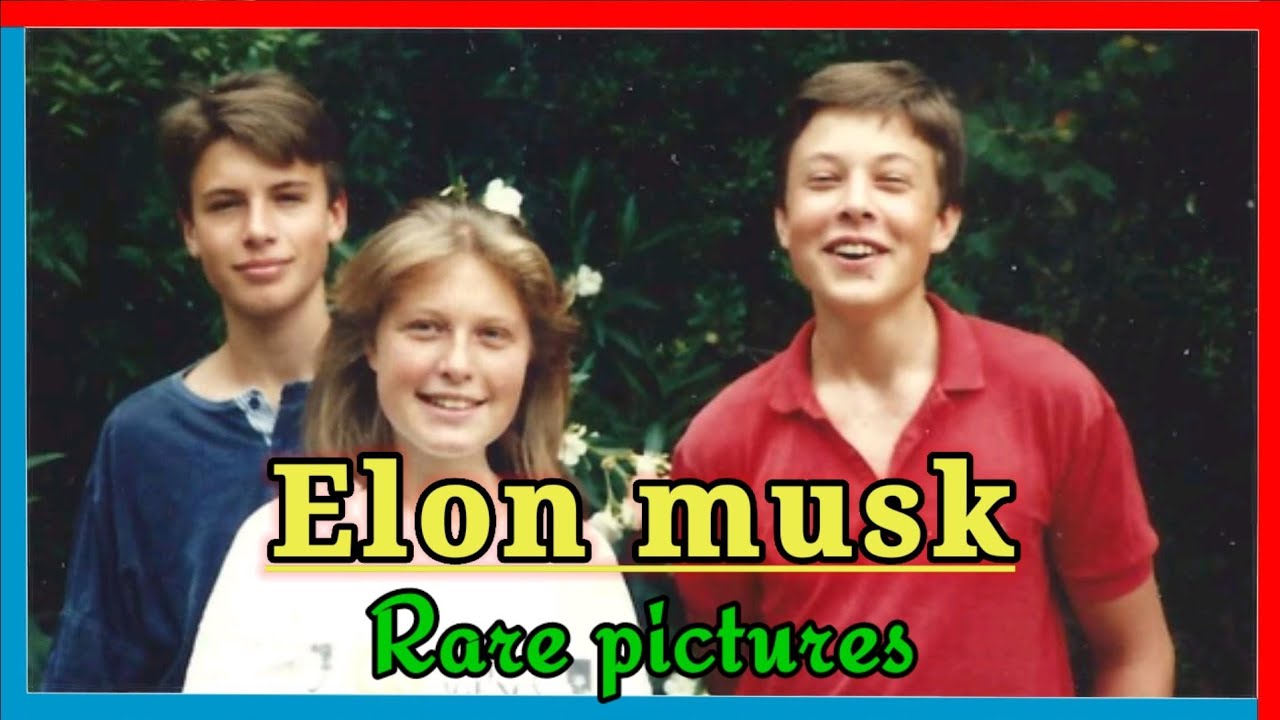 Rare pictures of Elon musk || Elon musk childhood and teenage photos ...